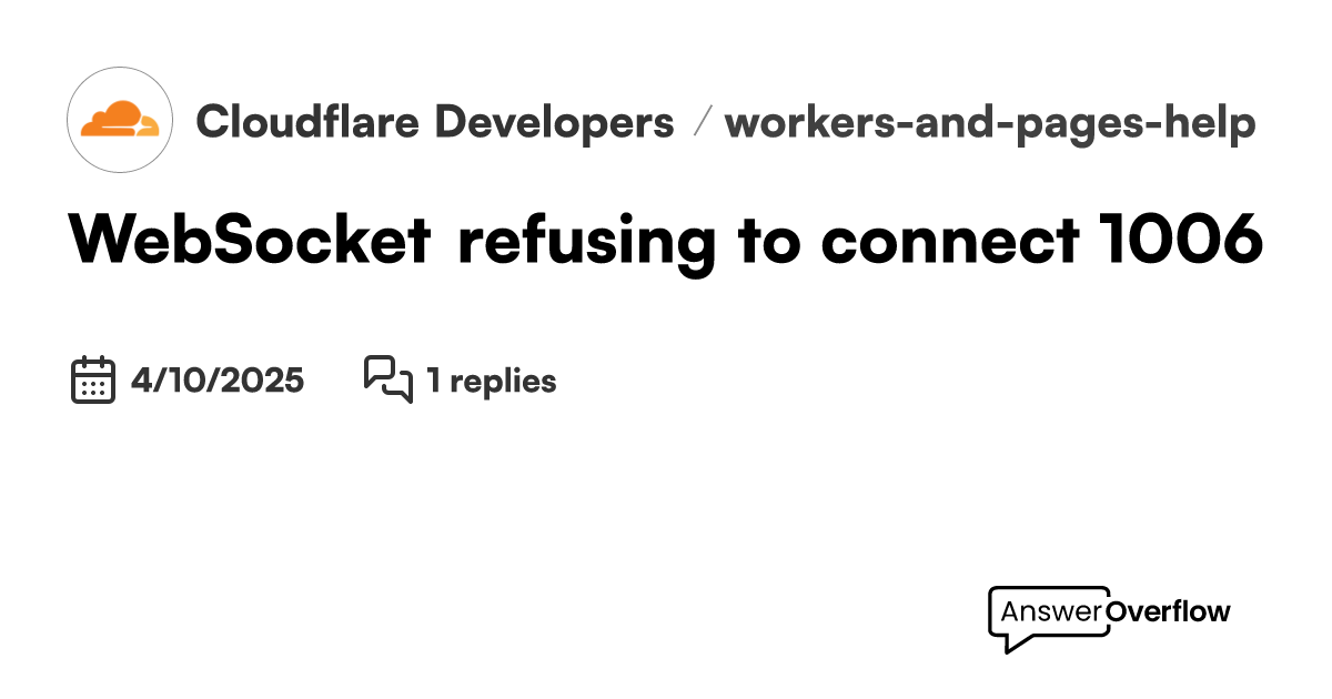 Websocket Refusing To Connect 1006 Cloudflare Developers