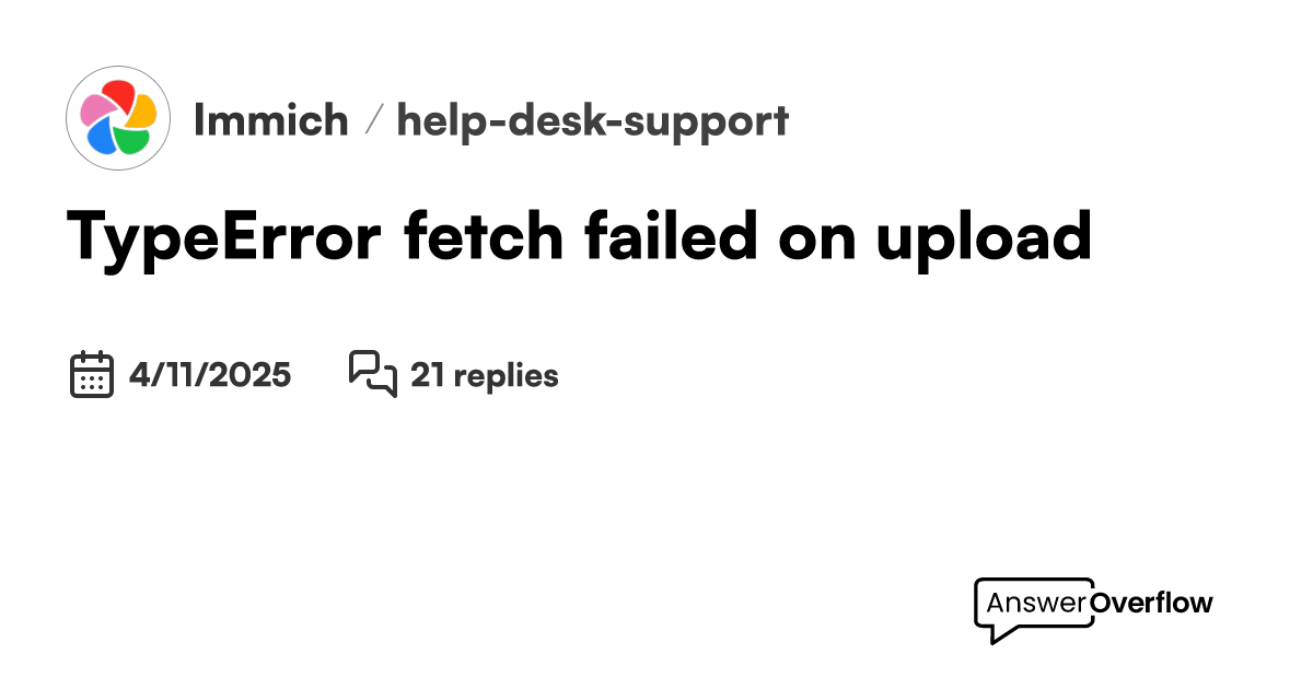 TypeError: fetch failed on upload - Immich