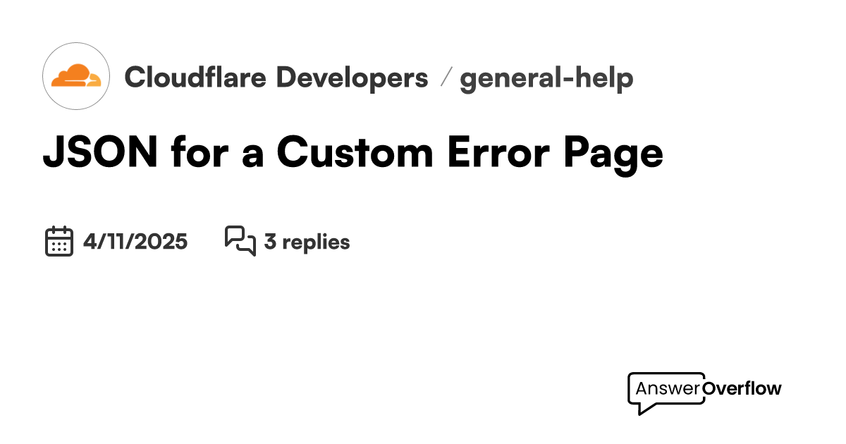 JSON for a Custom Error Page - Cloudflare Developers