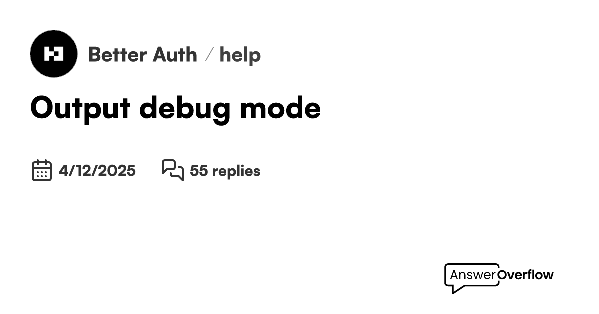 Output debug mode? - Better Auth
