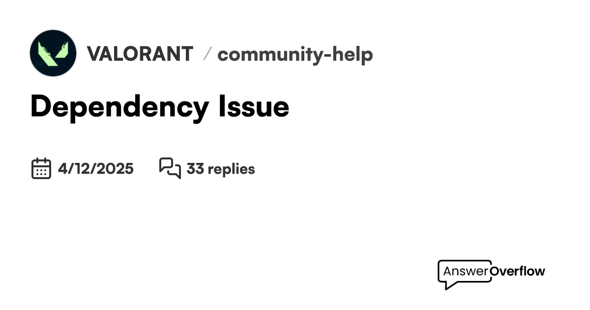 Dependency Issue - VALORANT