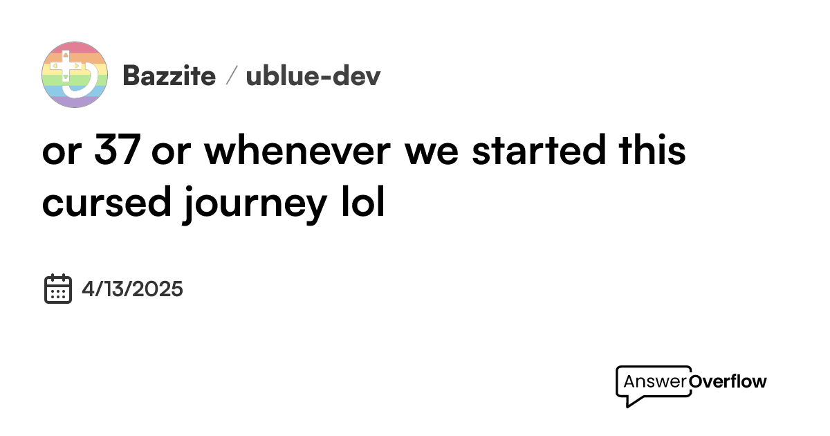 or 37 or whenever we started this cursed journey lol - Universal Blue