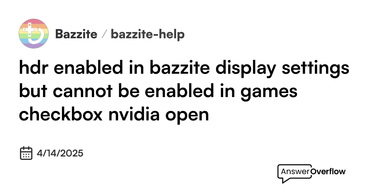 hdr enabled in bazzite display settings but cannot be enabled in games ...