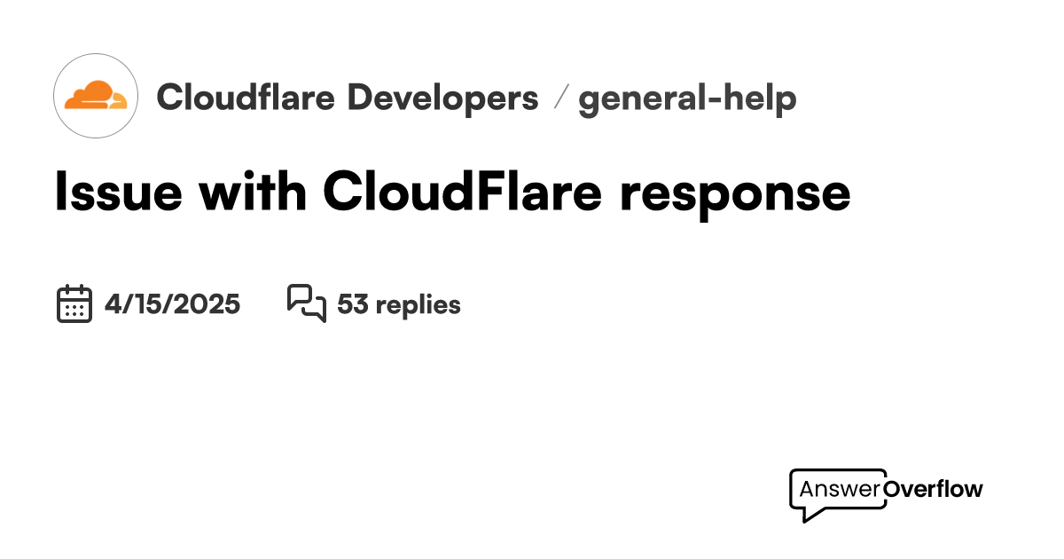 Issue with CloudFlare response - Cloudflare Developers