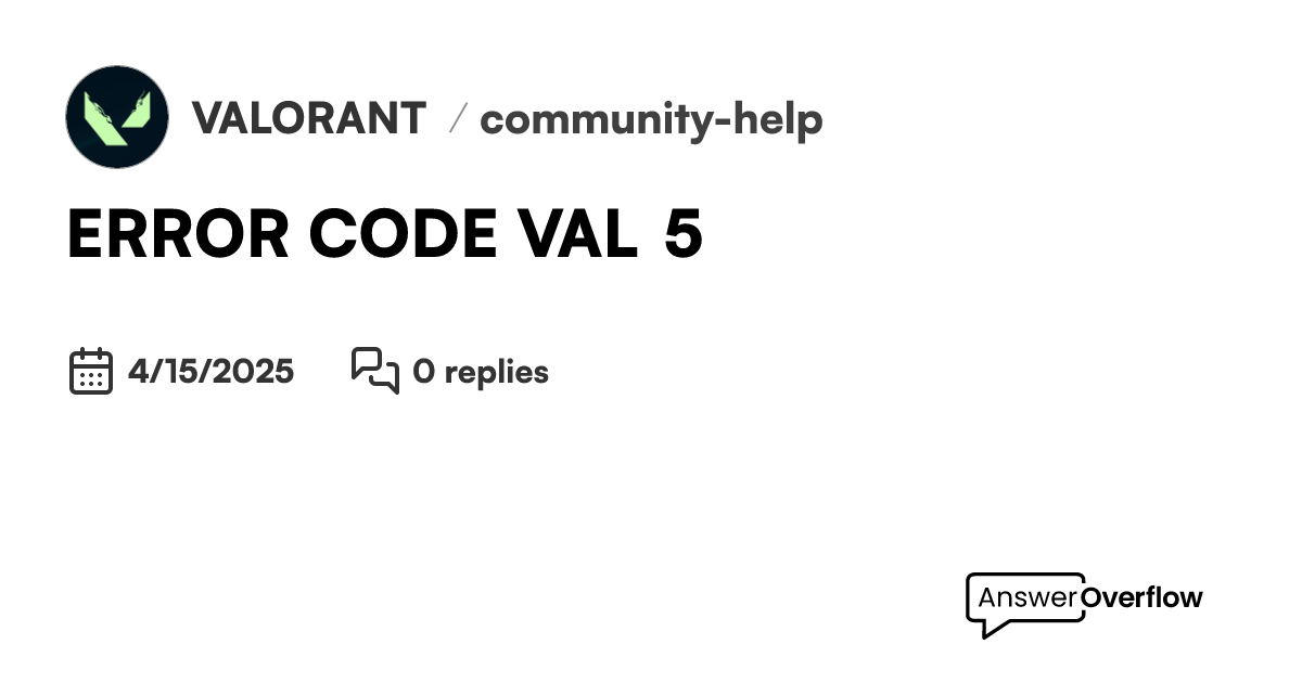 ERROR CODE; VAL 5 - VALORANT