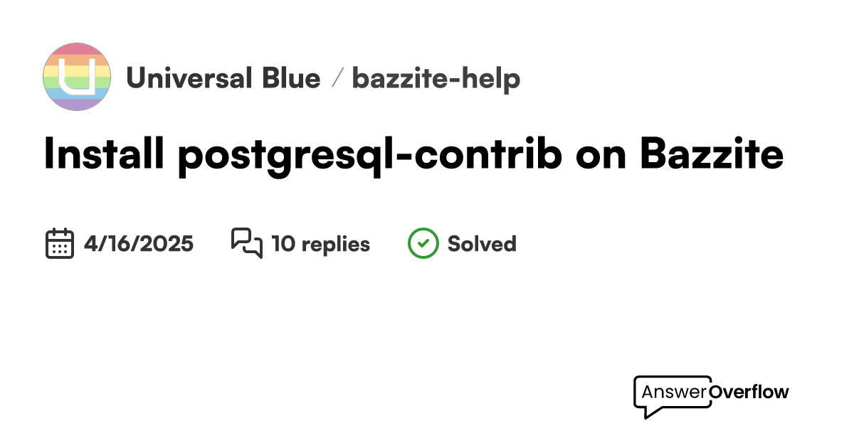 Install postgresql-contrib on Bazzite - Universal Blue