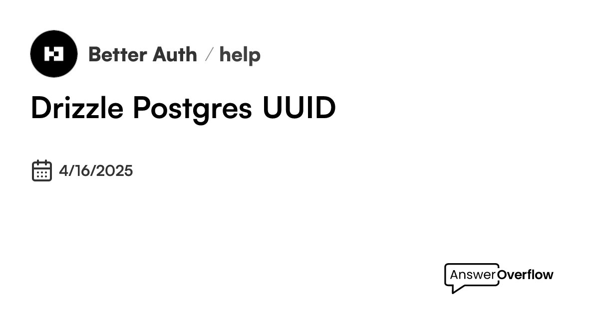 Drizzle Postgres UUID - Better Auth