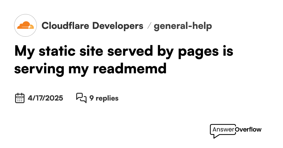 My static site served by pages is serving my readme.md - Cloudflare Developers
