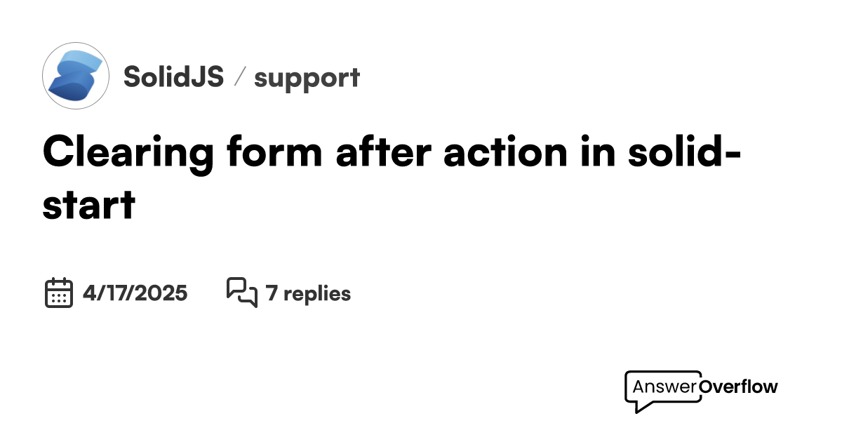 Clearing form after action in solid-start - SolidJS