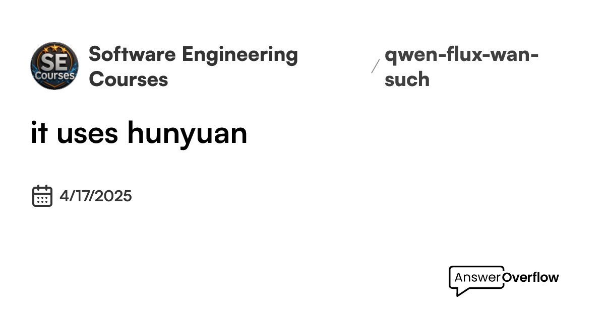 it uses hunyuan - Software Engineering Courses (SECourses)