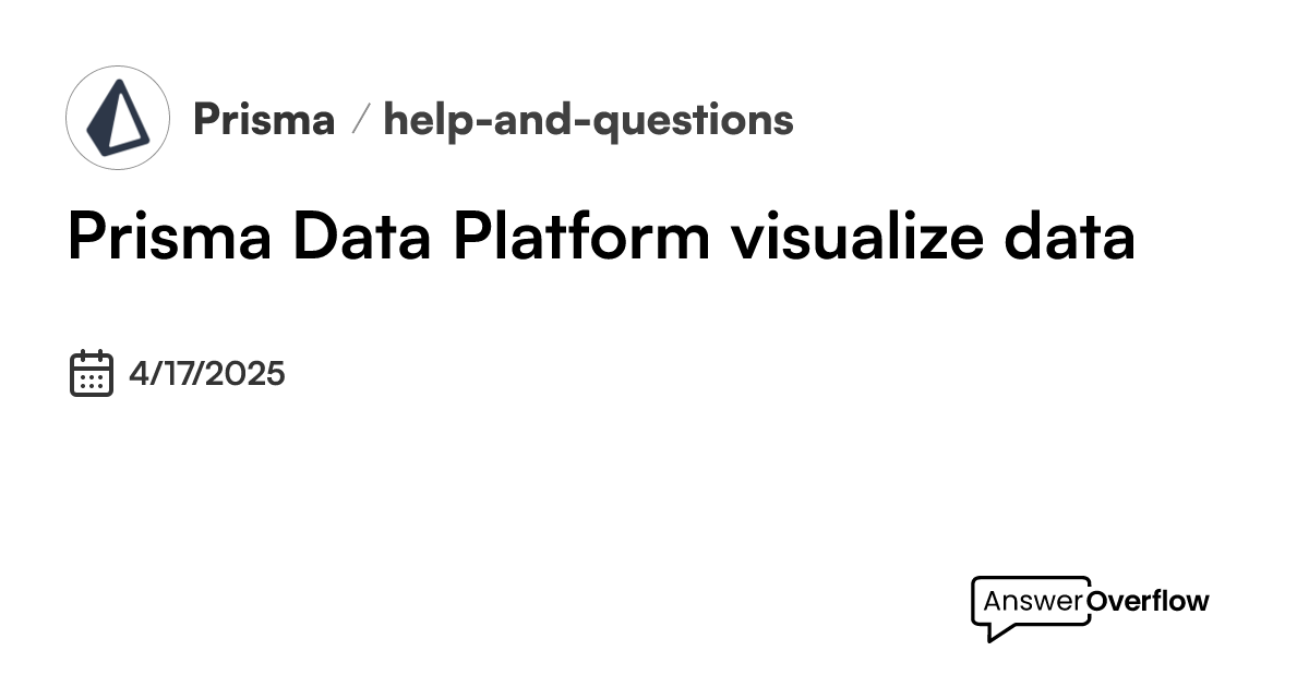 Prisma Data Platform visualize data - Prisma