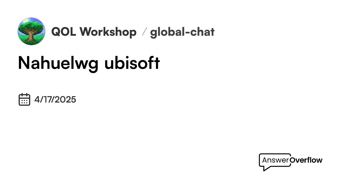 **Nahuelwg**: `ubisoft` - QOL Workshop