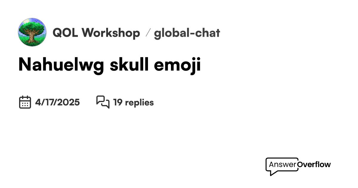 **Nahuelwg**: `skull emoji` - QOL Workshop
