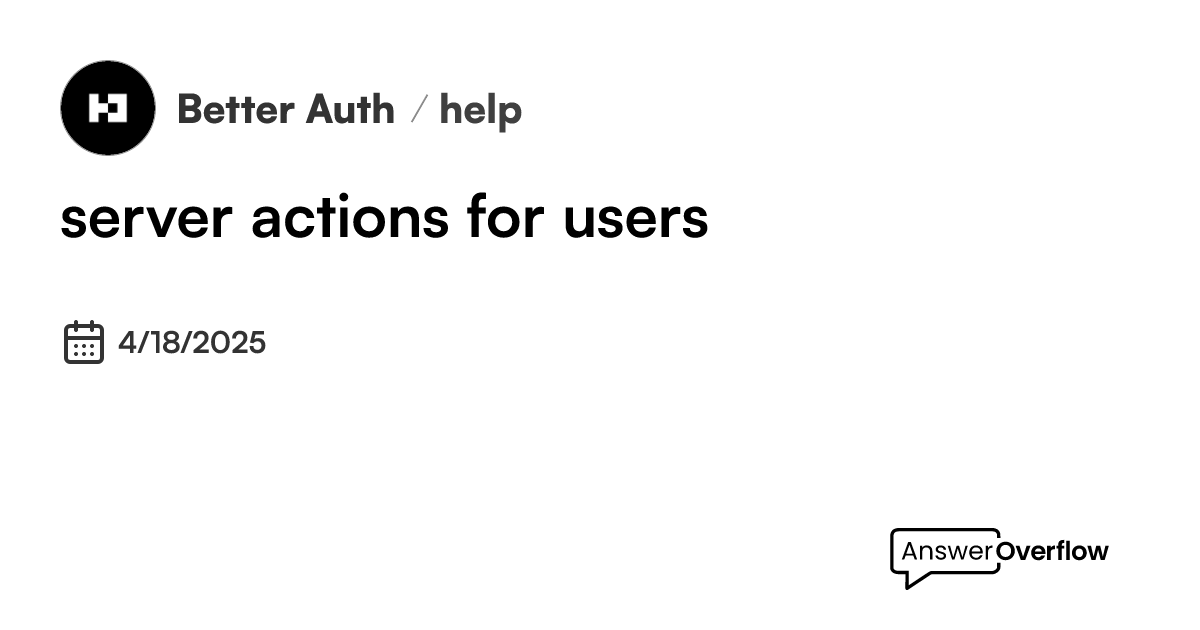 server actions for users - Better Auth