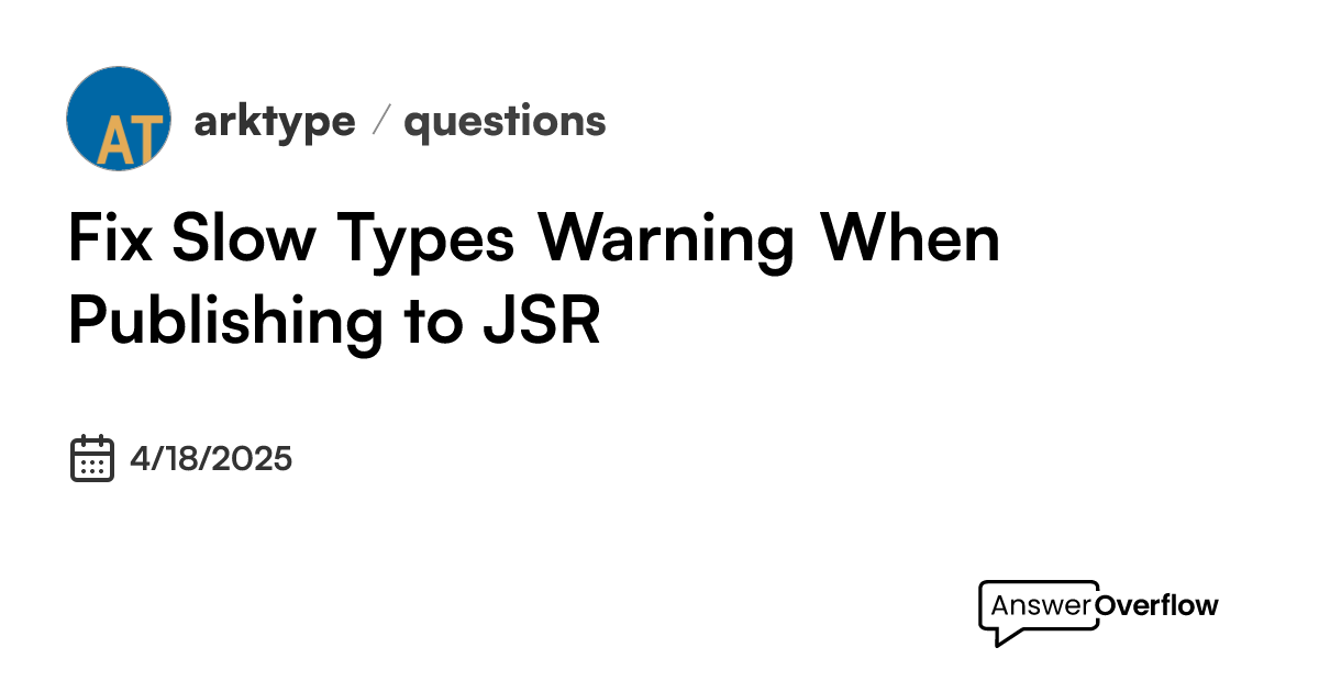 Fix Slow Types Warning When Publishing to JSR? - arktype