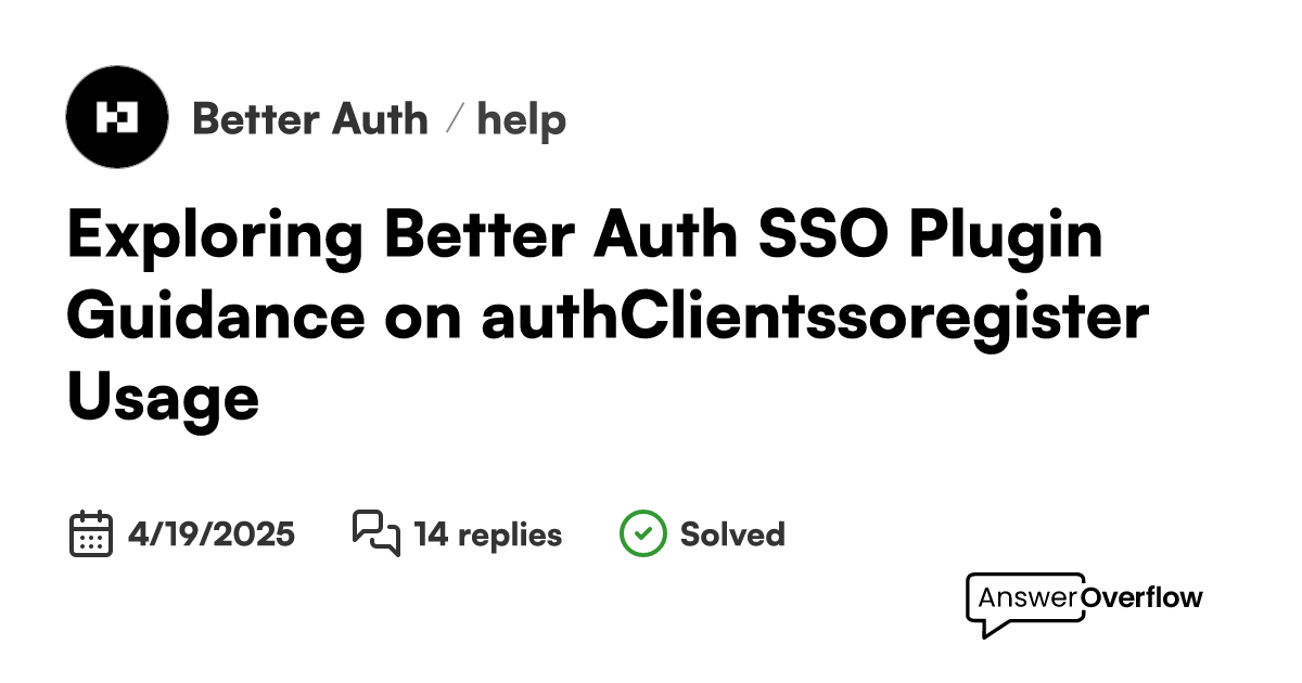 Exploring Better Auth SSO Plugin – Guidance on authClient.sso.register Usage - Better Auth