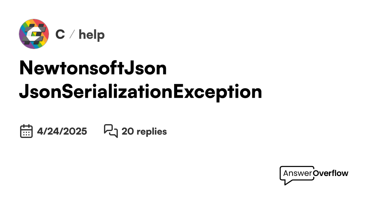 Newtonsoft.Json JsonSerializationException - C#