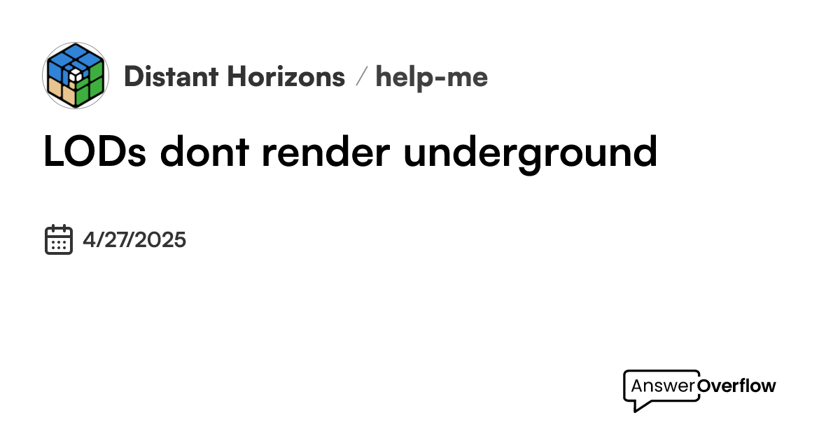 LODs don't render underground - Distant Horizons