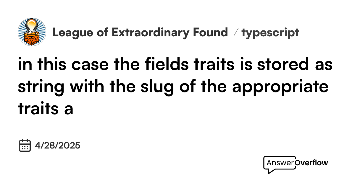 in this case the fields `traits` is stored as `string[]` with the slug ...