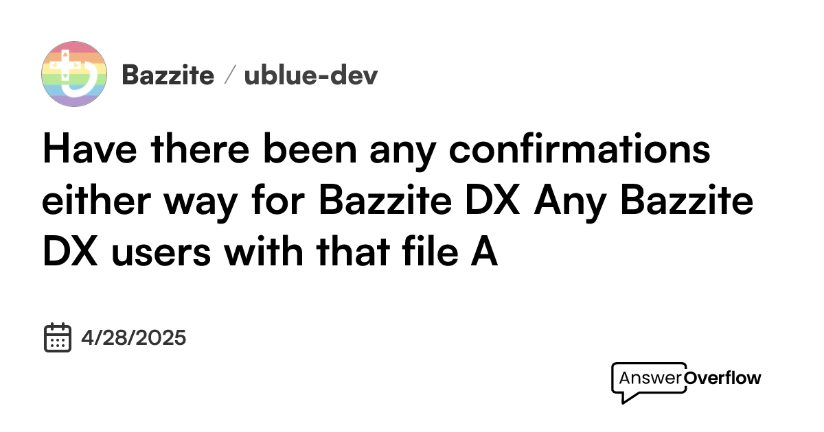 Have there been any confirmations either way for Bazzite DX? Any Bazzite DX users with that file ...