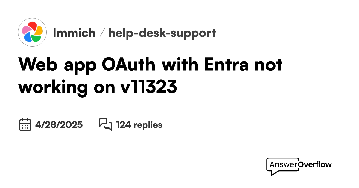 Web app OAuth with Entra not working on v1.132.3 - Immich