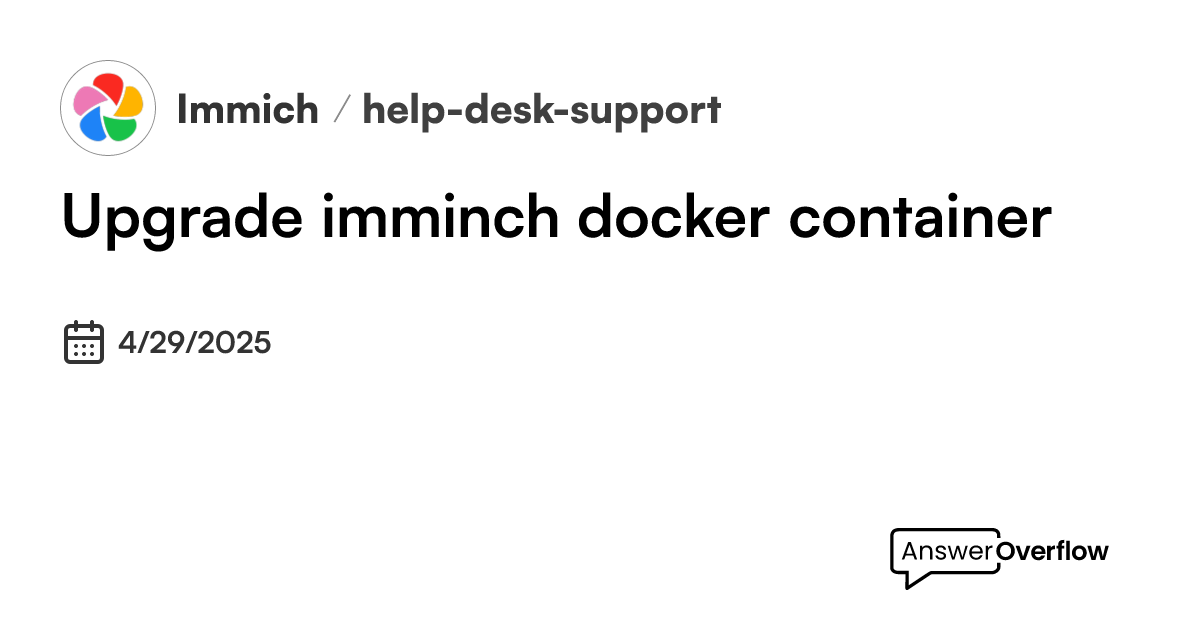 Upgrade imminch docker container - Immich