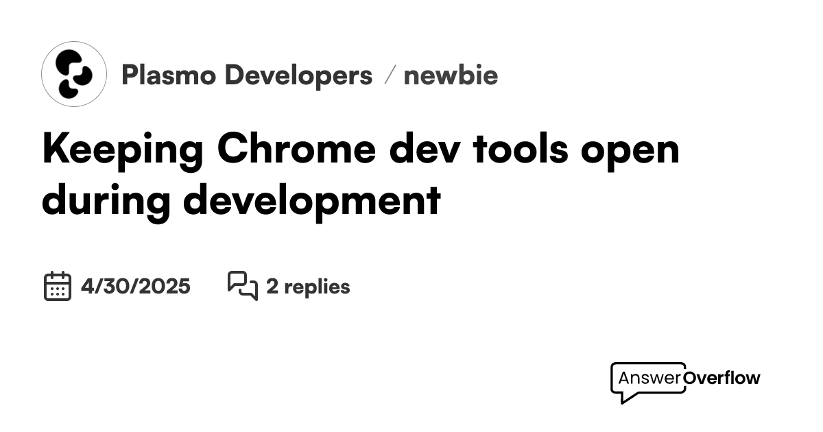 Keeping Chrome dev tools open during development. - 🧩 Plasmo Developers