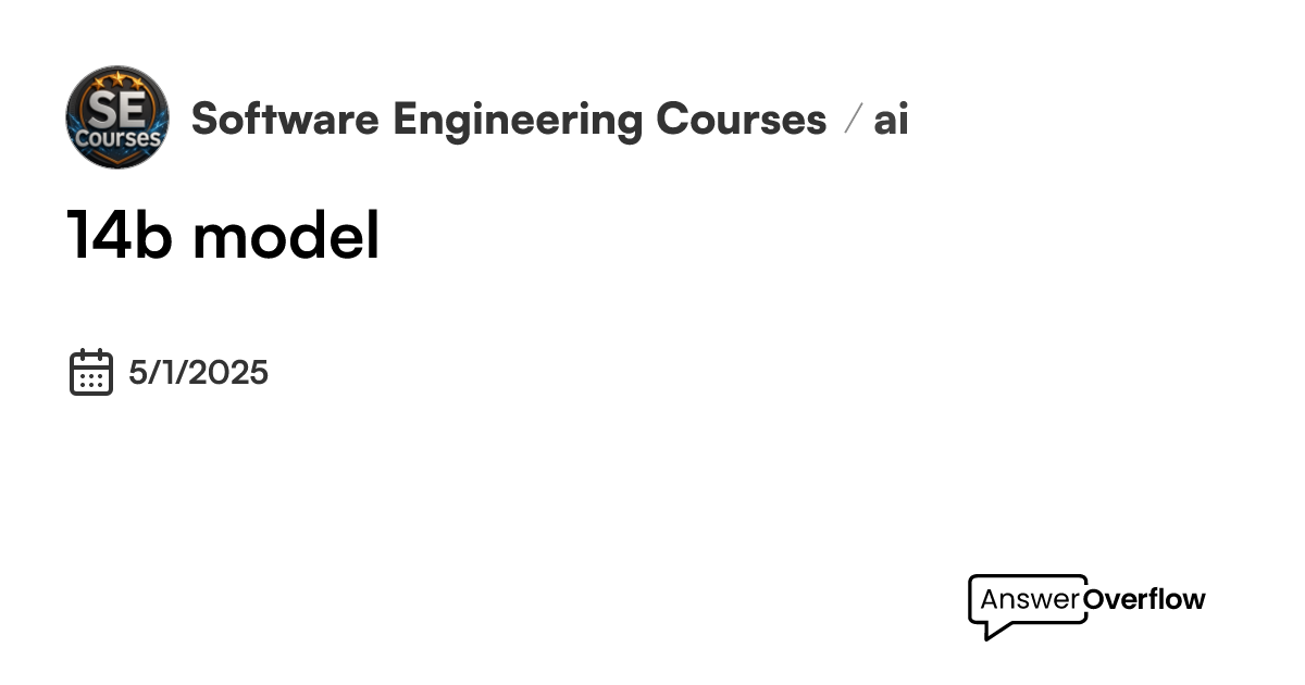 14b model - Software Engineering Courses (SECourses)
