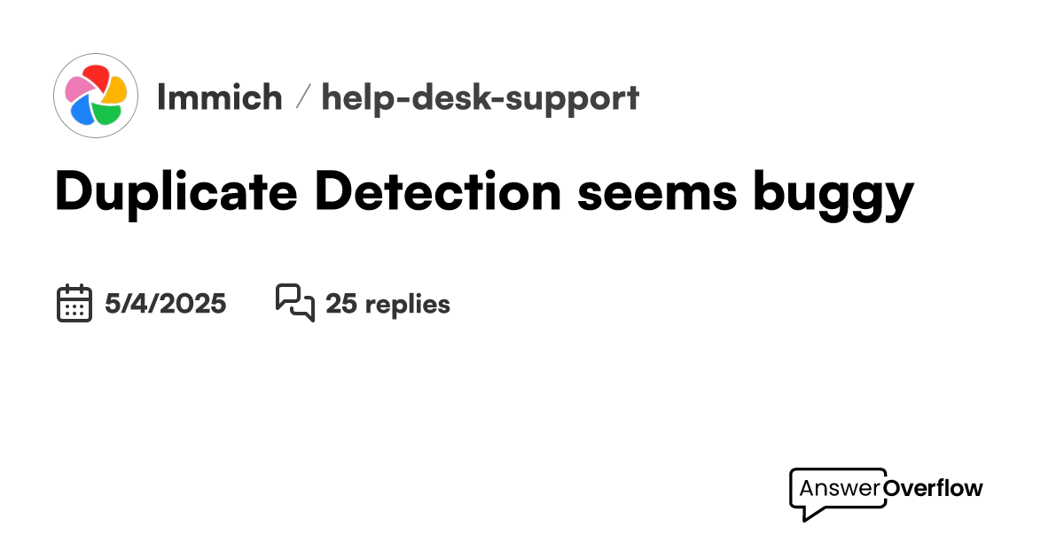 Duplicate Detection seems buggy? - Immich