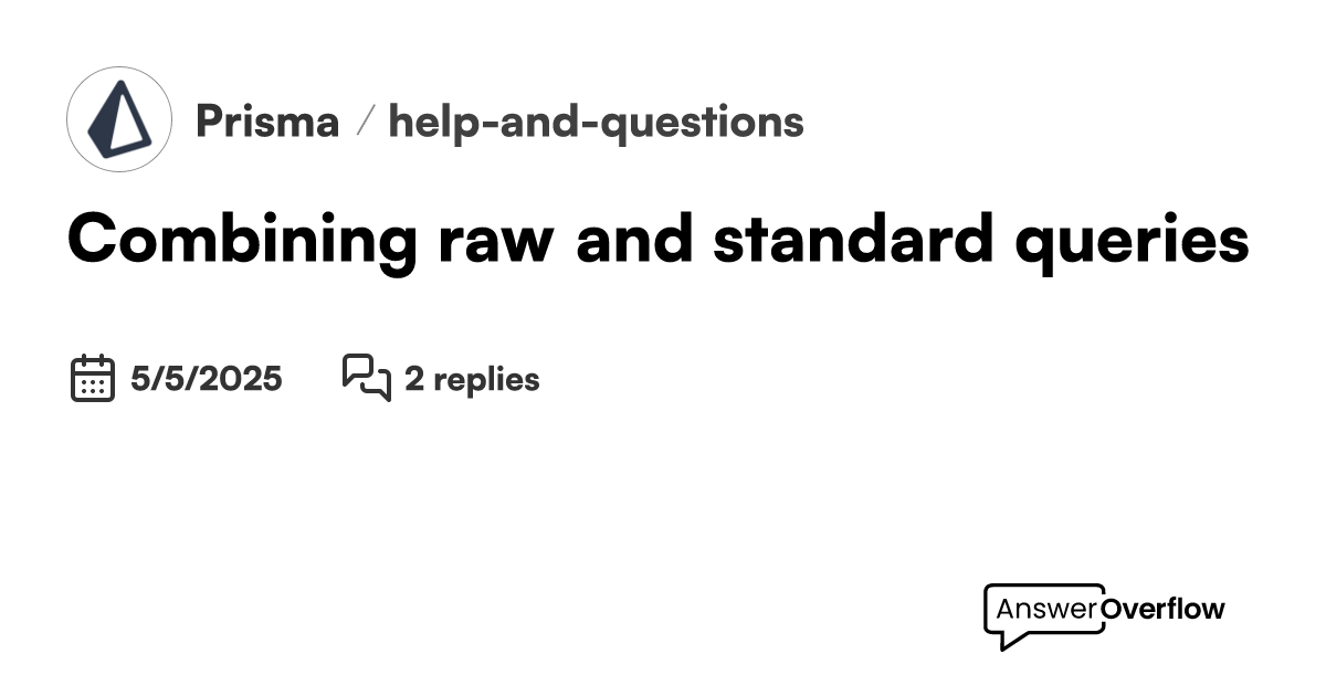 Combining raw and standard queries - Prisma