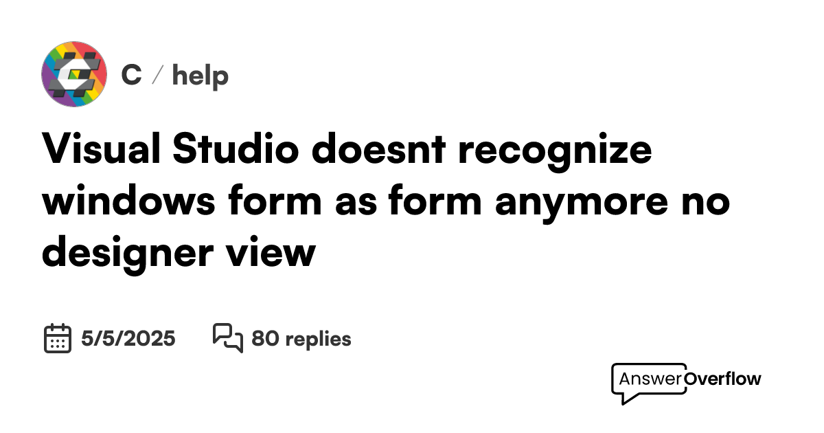 Visual Studio doesn't recognize windows form as form anymore (no designer view) - C#
