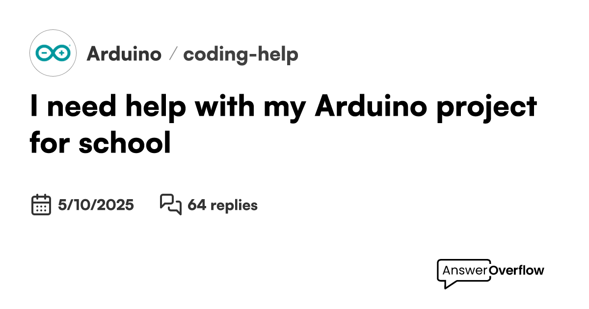 I need help with my Arduino project for school - Arduino
