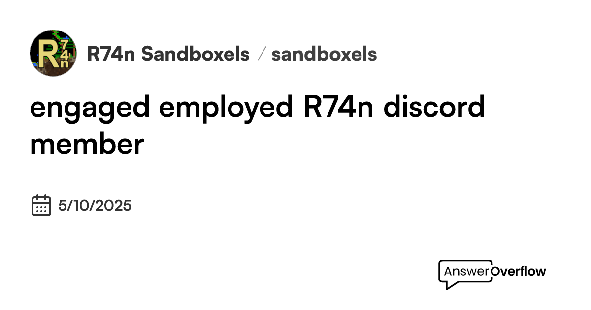 engaged employed R74n discord member - 🚨 R74n / Sandboxels