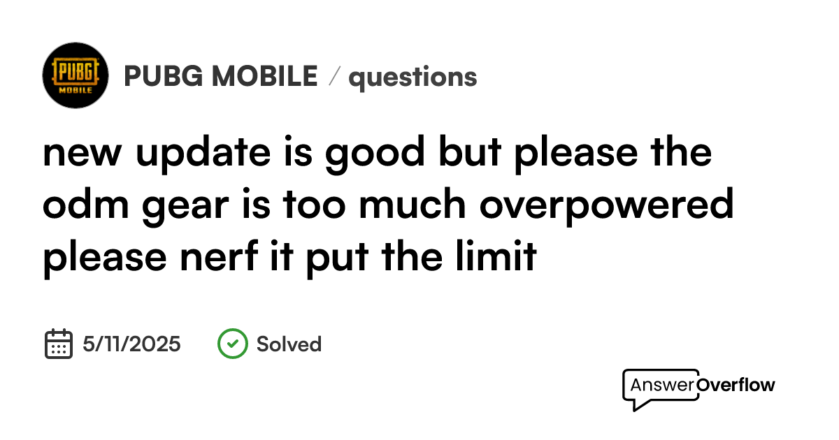 new update is good but please the odm gear is too much overpowered ...