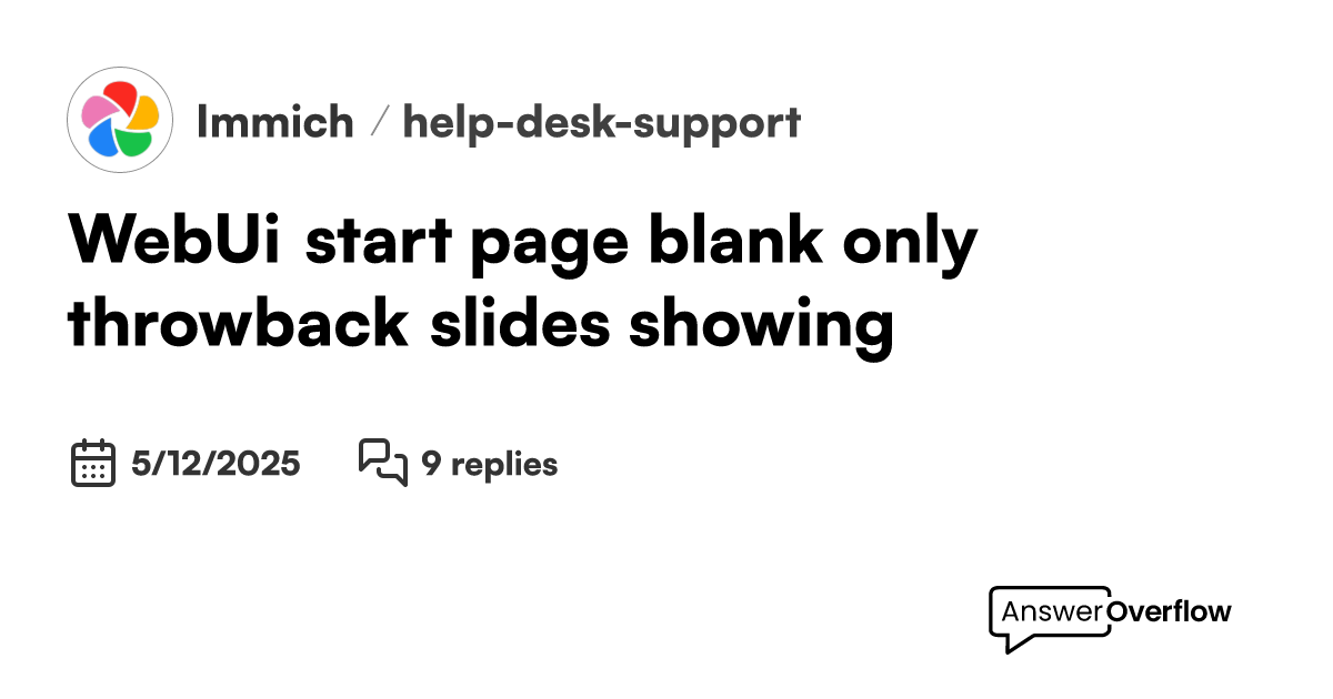 WebUi start page blank, only throwback slides showing - Immich