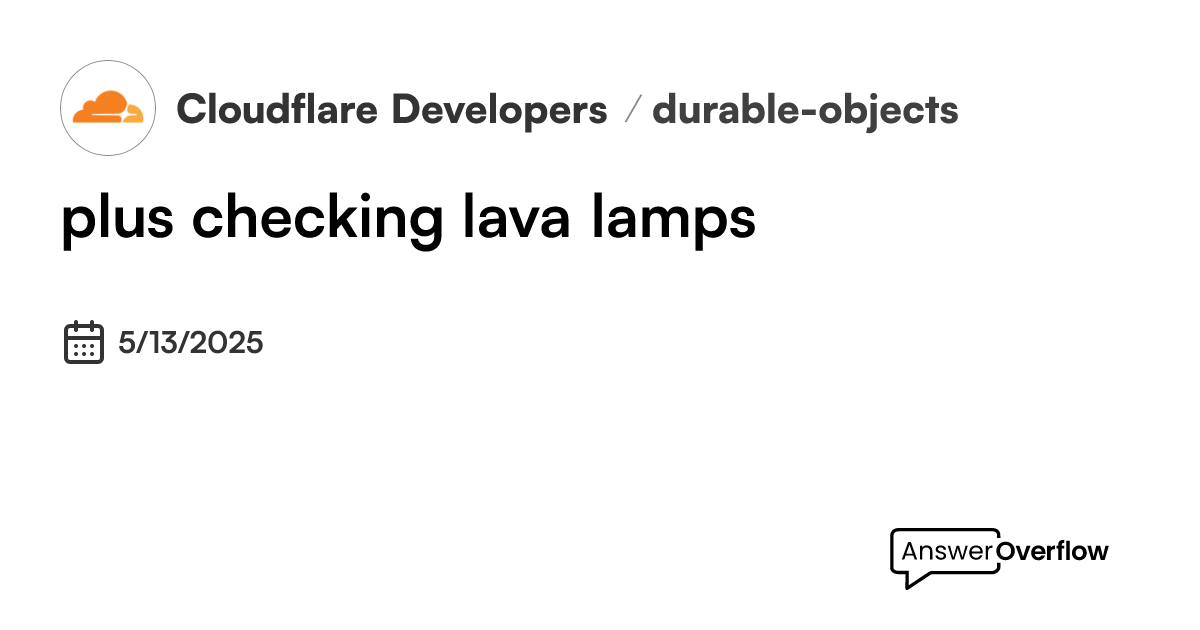 plus checking lava lamps - Cloudflare Developers