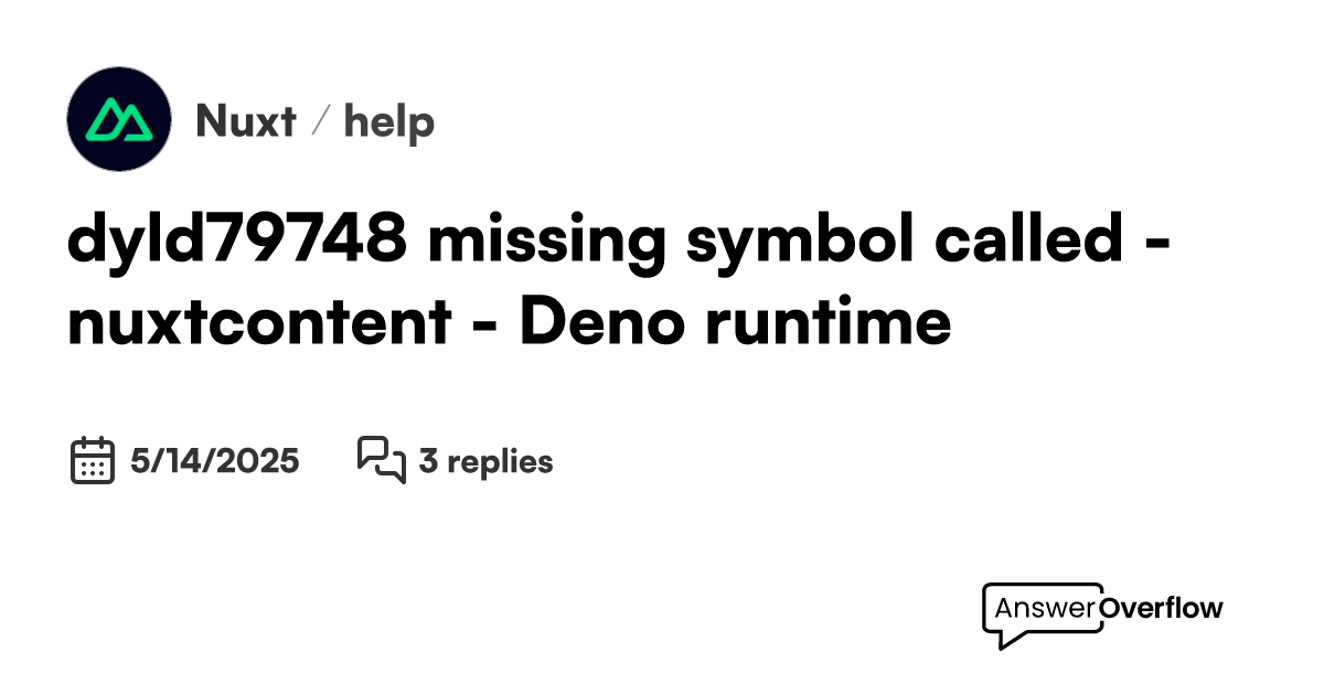 dyld[79748]: missing symbol called - @nuxt/content - Deno runtime - Nuxt