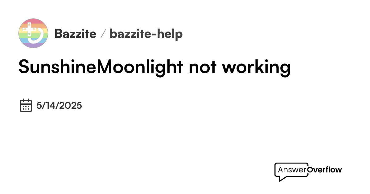Sunshine/Moonlight not working - Bazzite
