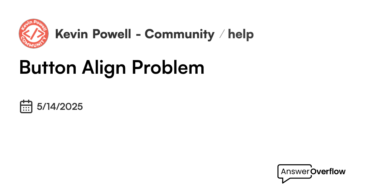 Button Align Problem - Kevin Powell - Community