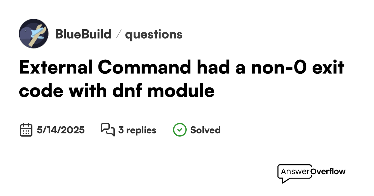 External Command had a non-0 exit code with dnf module. - BlueBuild