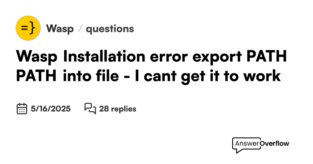Wasp Installation error: export PATH $PATH into file - I can't get it to work. - Wasp