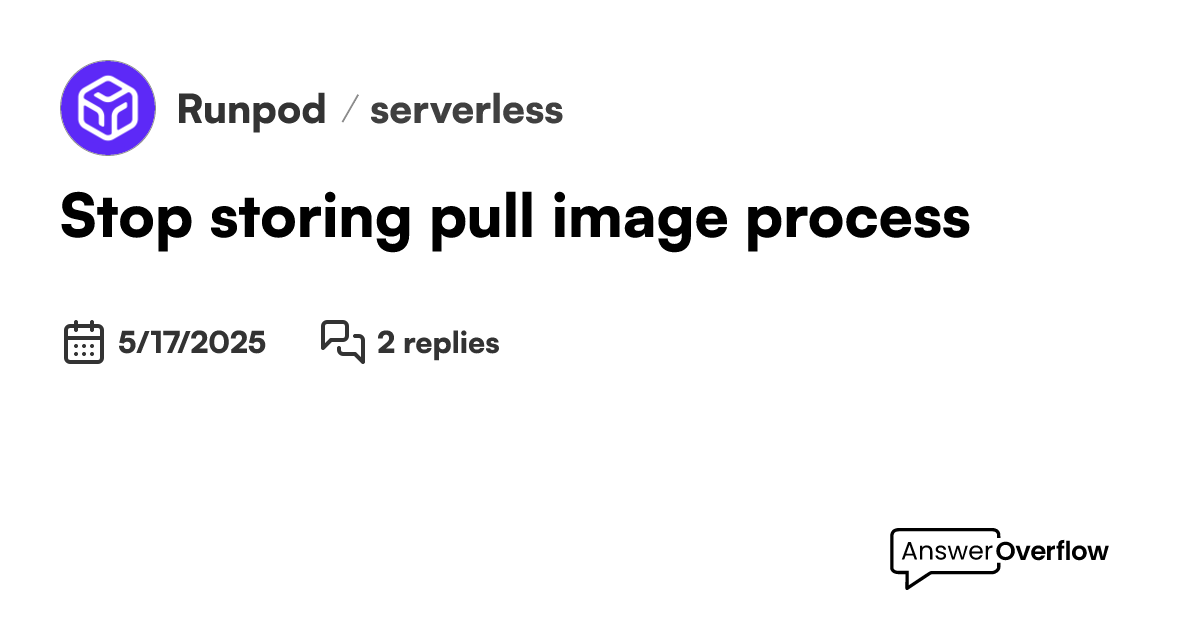 Stop storing pull image process - RunPod