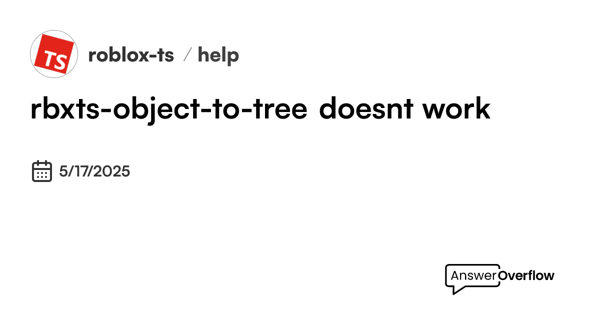 rbxts-object-to-tree doesn't work - roblox-ts