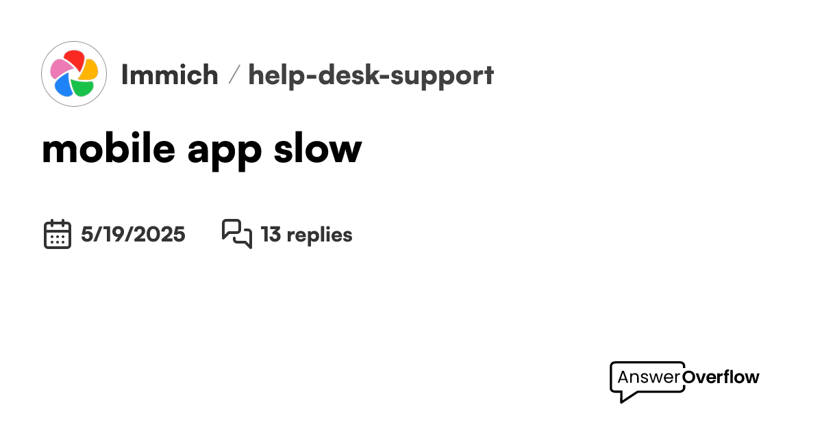 mobile app slow - Immich