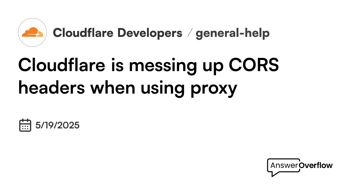 Cloudflare is messing up CORS headers when using proxy - Cloudflare ...