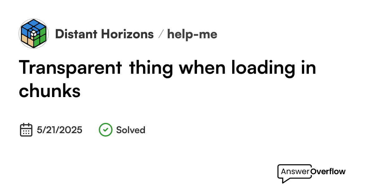 Transparent thing when loading in chunks - Distant Horizons