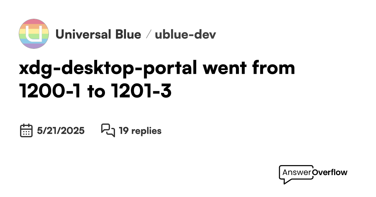 xdg-desktop-portal went from `1.20.0-1` to `1.20.1-3` - Universal Blue