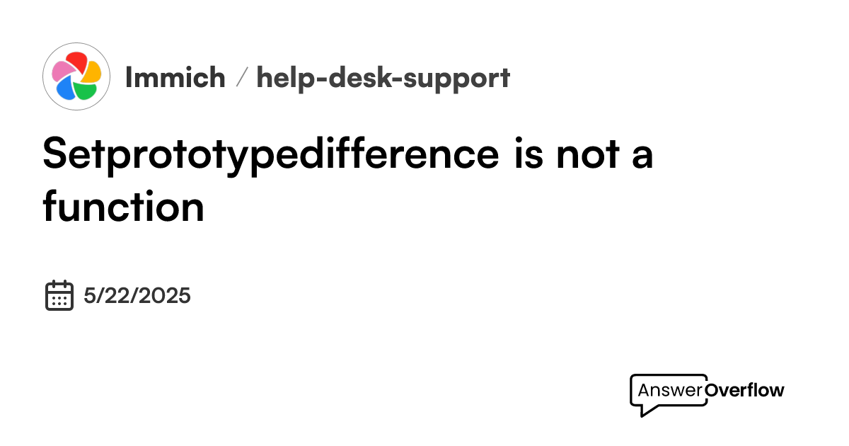 Set.prototype.difference is not a function - Immich