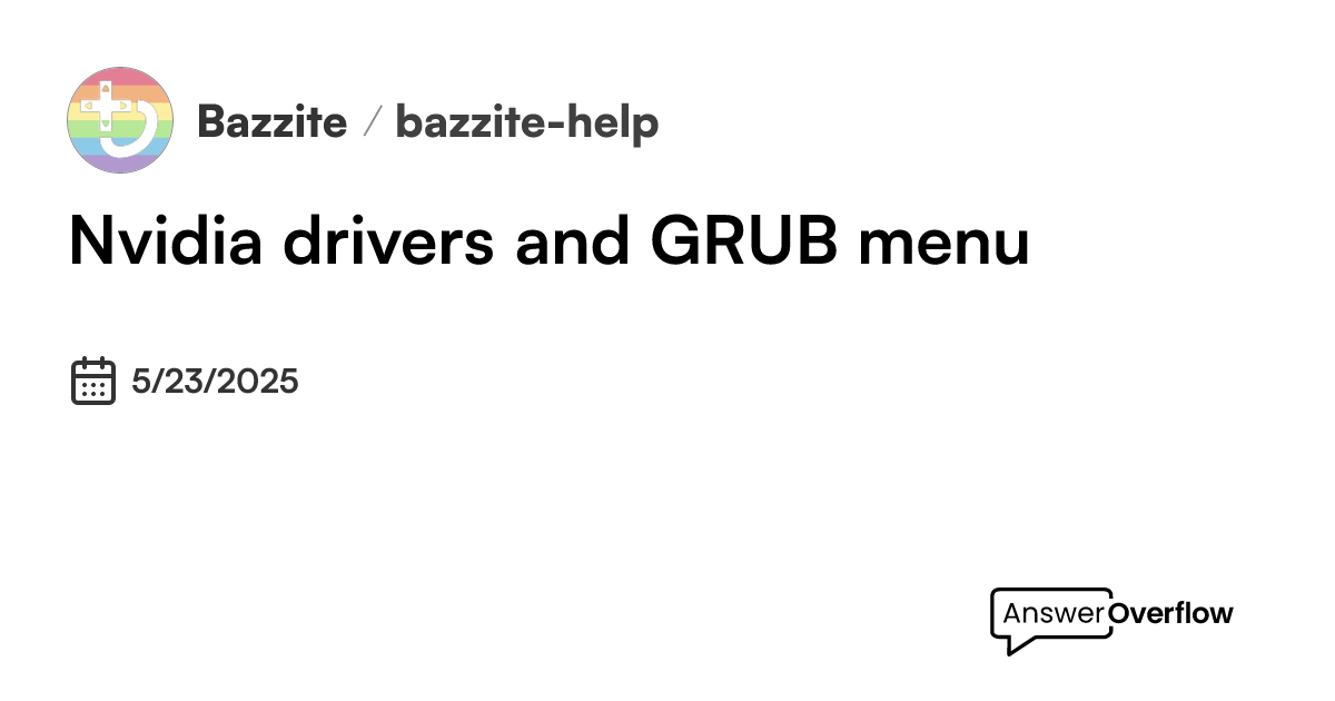 Nvidia drivers and GRUB menu - Universal Blue
