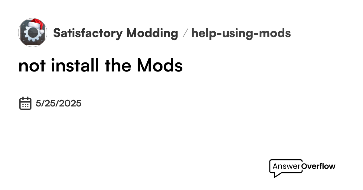 not install the Mods - Satisfactory Modding